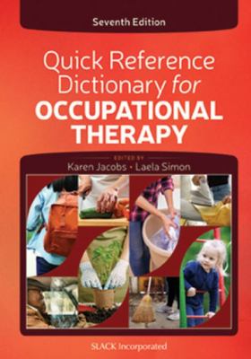Quick Reference Dictionary for Occupational Therapy copy: 9781630917630