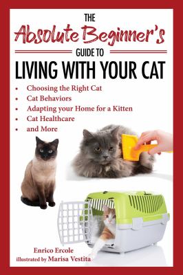 The Absolute Beginner's Guide to Living with Your Cat : Choosing the ...