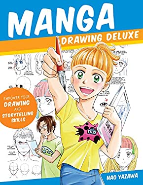 Manga Drawing Deluxe : Empower Your Drawing and Storytelling Skills ...