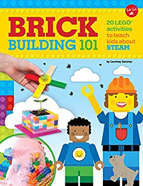 Brick Building 101 : 20 LEGO® Activities to Teach Kids about STEAM used ...