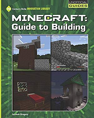 Minecraft: Guide to Building used book by Josh Gregory: 9781634723275
