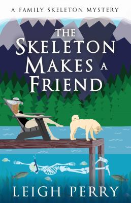 The Skeleton Makes a Friend : A Family Skeleton Mystery (#5) used book ...