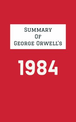 Summary of George Orwell's 1984 copy by I. R. B. Media: 9781638152996