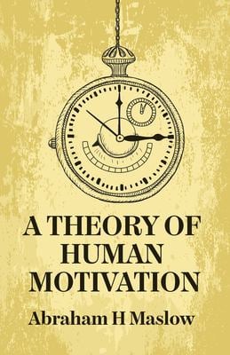 A Theory Of Human Motivation book by Abraham H Maslow: 9781639235247