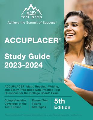 ACCUPLACER Study Guide 2023-2024 : ACCUPLACER Math, Reading, Writing ...