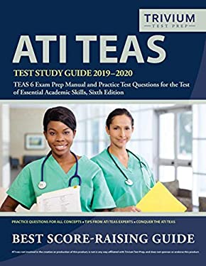 ATI TEAS Test Study Guide 2019-2020 : TEAS 6 Exam Prep Manual and ...