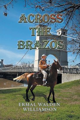 Across the Brazos book by Ermal W. Williamson: 9781638124207