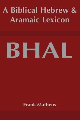 Biblical Hebrew and Aramaic Lexicon book by Frank Matheus: 9781636630014