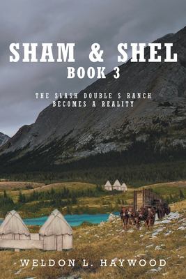 Book 3 : The Slash Double S Ranch Becomes a Reality book by Weldon L ...