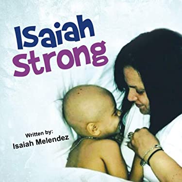 Isaiah Strong book by Isaiah Melendez: 9781633085039