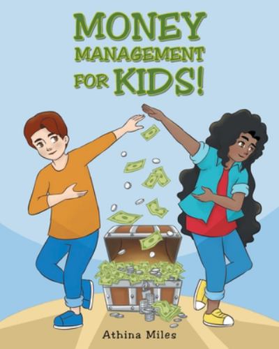 Money Management For Kids! book by Athina Miles: 9781638449225