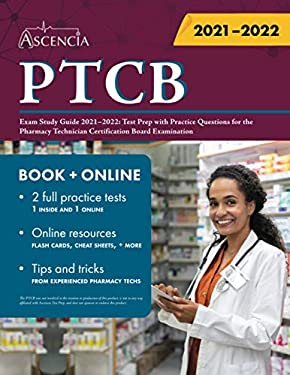 PTCB Exam Study Guide 2021-2022 : Test Prep with Practice Questions for ...