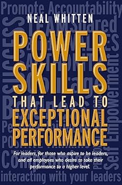 Power Skills That Lead to Exceptional Performance book by Neal Whitten ...