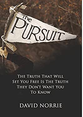 THE PURSUIT : The Truth That Will Set You Free Is The Truth They Don't ...