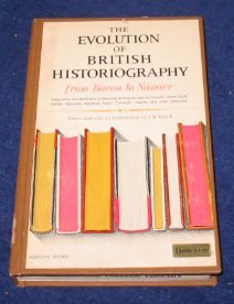 The evolution of British historiography; from Bacon to Namier. Edited ...