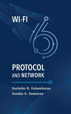 Wi-Fi 6 Protocol and Network book by Sundar Gandhi Sankaran, Susinder Rajan Gulasekaran ...