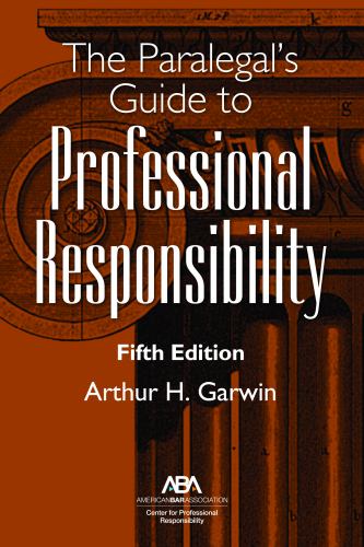 The Paralegal's Guide to Professional Responsibility, Fifth Edition ...
