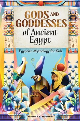 Gods and Goddesses of Ancient Egypt : Egyptian Mythology for Kids used ...