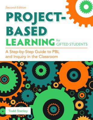 Project-Based Learning for Gifted Students : A Step-By-Step Guide to ...