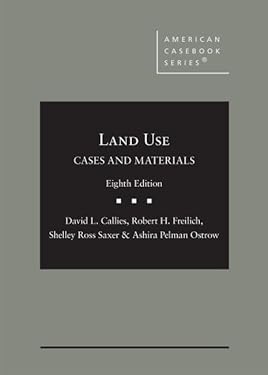 Cases and Materials on Land Use book by David Callies, Robert Freilich ...