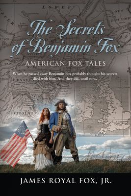 The Secrets of Benjamin Fox: American Fox Tales copy: 9781647196905