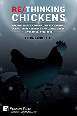 Re/Thinking Chickens: Chicken Farming in British Newspapers and ...