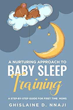 A Nurturing Approach to Baby Sleep Training book by Ghislaine Nnaji ...