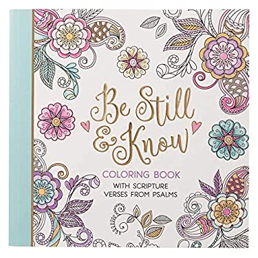 Coloring Book Be Still book by Christian Art Gifts Inc., Christian Art ...