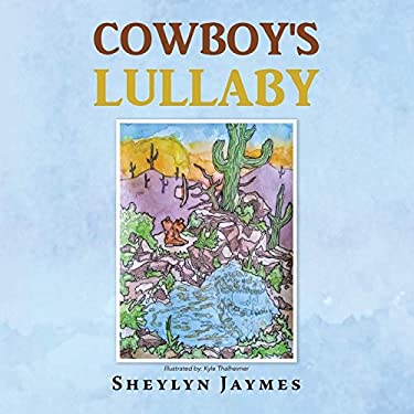 Cowboy's Lullaby book by Sheylyn Jaymes: 9781648585623
