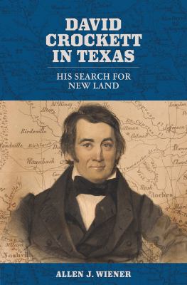David Crockett in Texas : His Search for New Land book by Allen J ...