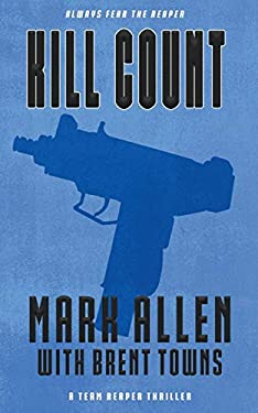 Kill Count : A Team Reaper Thriller used book by Mark Allen, Brent ...