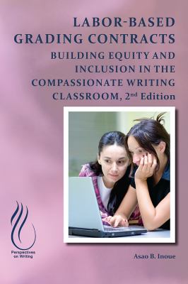 Labor-Based Grading Contracts : Building Equity and Inclusion in the ...
