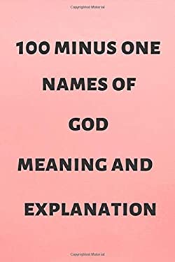 100 Minus One Names of God Meaning and Explanation : Names of God in ...