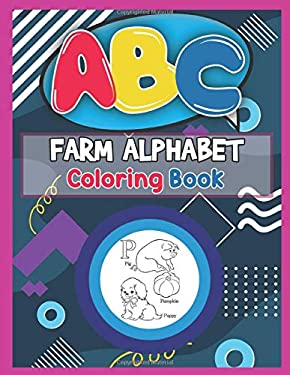 ABC Farm Alphabet Coloring Book : ABC Farm Alphabet Activity Coloring ...