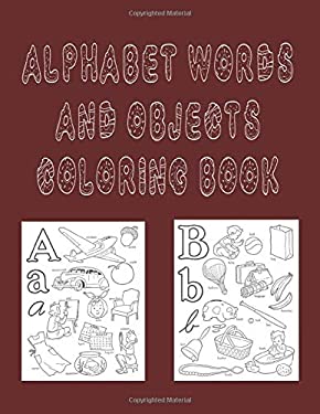 Alphabet Words and Objects Coloring Book : Alphabet Words and Objects ...