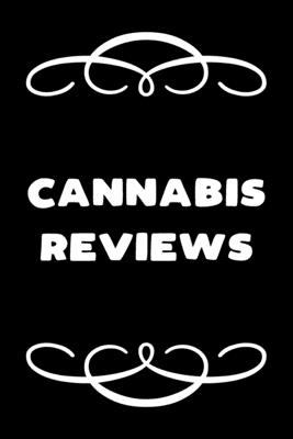 Cannabis Reviews : A Cannabis Logbook for Keeping Track of Different ...