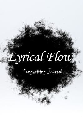 Lyrical Flow Rhyme Book Songwriting Journal: Lined Notebook / Journal ...