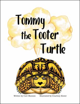 Tommy the Tooter Turtle book by Curt Munson: 9781665512190