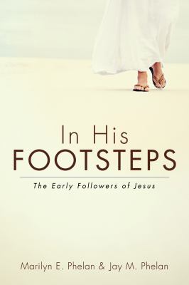 In His Footsteps : The Early Followers of Jesus book by Marilyn E ...