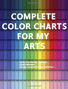 Complete Color Charts for My Arts - Color Swatches Themes, Color Wheels ...