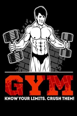 Gym Know Your Limits. Crush Them!: Bodybuilding Journal, Physical ...