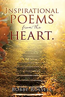 Inspirational Poems from the Heart book by Bobby Russell: 9781662834271