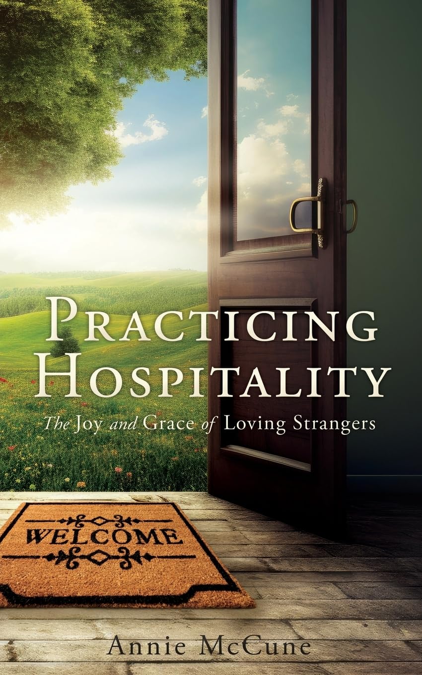 Practicing Hospitality : The Joy and Grace of Loving Strangers book by ...