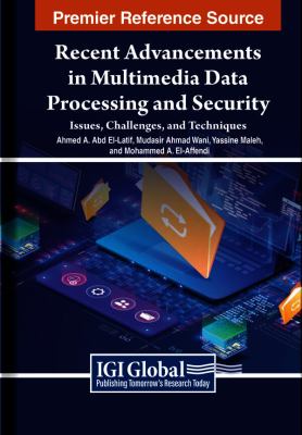 Recent Advancements in Multimedia Data Processing and Security : Issues, Challenges, and ...