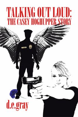 Talking out Loud: The Casey Hoghupper Story book: 9781664197381