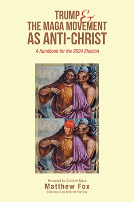 Trump and the MAGA Movement As Anti-Christ : A Handbook for the 2024 ...