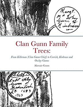 Clan Gunn Family Trees book by Alastair Gunn: 9781678058777
