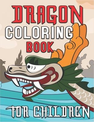 Dragon Coloring Book for Children : 40 Challenging Coloring Page ...