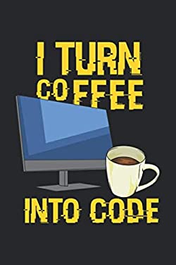 I Turn Coffee into Code : 120 Pages I 6x9 I Graph Paper 5x5 book by Funny Notebooks: 9781678397777