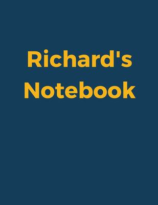 Richard's Notebook : Blue Navy Cover, College Ruled, 100 Sheets, 8. 5 X ...